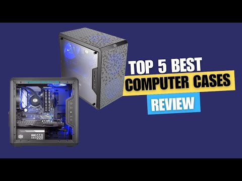 Top 5 Computer Cases of 2023: Elevate Your PC Build with These Outstanding Options