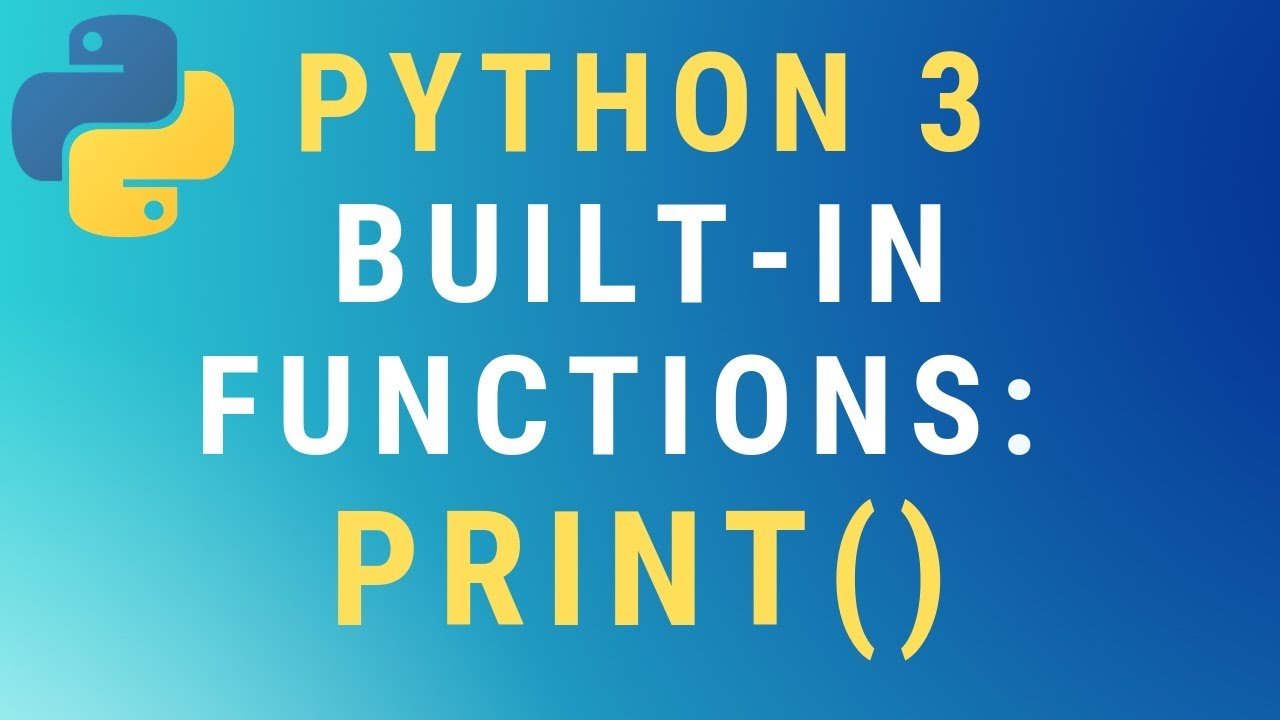 Python 3 print() built-in function TUTORIAL
