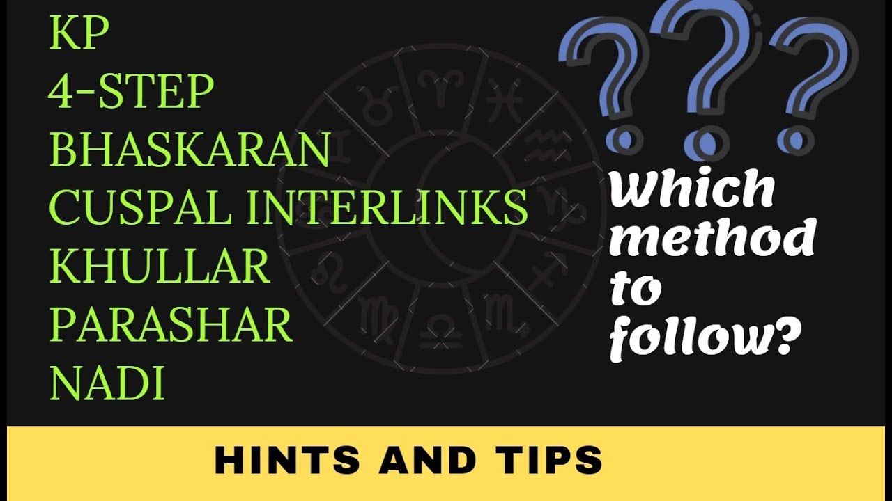 KP vs. 4- Step vs Bhaskaran vs. Cuspal Interlinks vs. Khullar vs ...