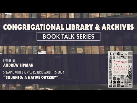 Dr. Andrew Lipman on His Book, "Squanto: A Native Odyssey"