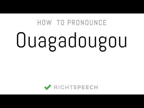 Ouagadougou - How to pronounce Ouagadougou