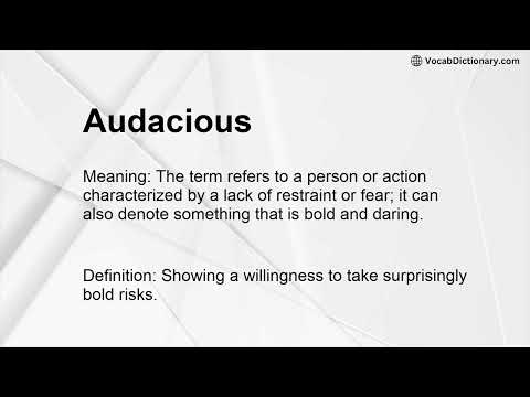 Audacious Meaning