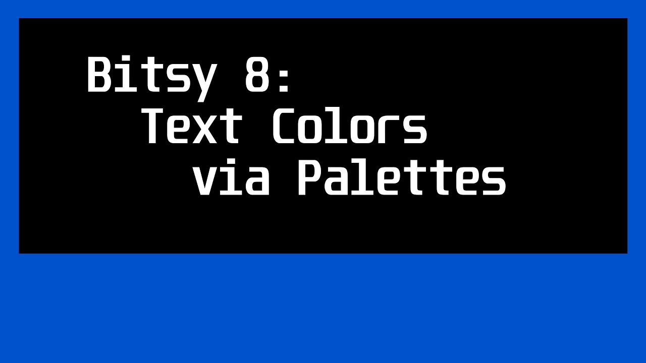 Bitsy 8: Interactions: Text Colors via Palettes