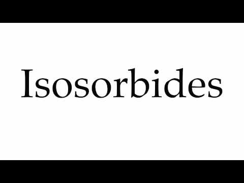How to Pronounce Isosorbides