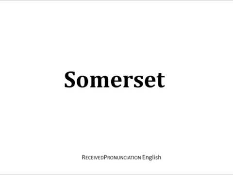 How to Say Somerset