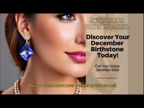 Do you Wanna know your December Lucky Stone? December Birthstones | Birthstone of December