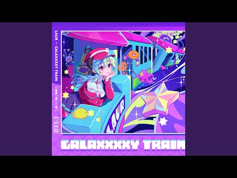 Galaxxxxy Train