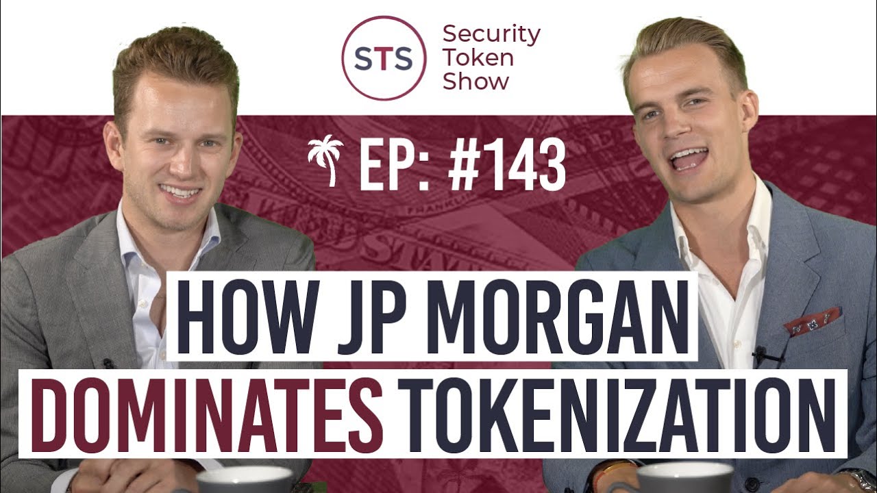 How JP Morgan Dominates Tokenization - Security Token Show: Episode 143