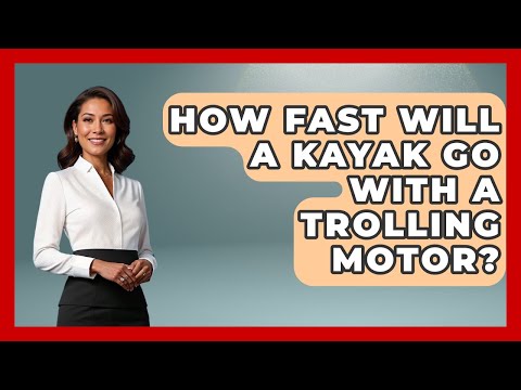 How Fast Will A Kayak Go With A Trolling Motor? - Water Sports Haven