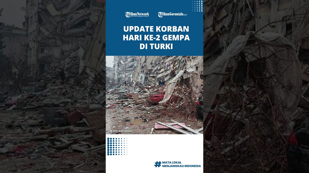 Korban Tewas Dilaporkan Mencapai 8.300, Ini Update Hari Ke-2 Gempa Turki dan Suriah - Tribun Video