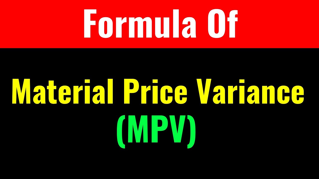 Formula Of Material Price Variance (MPV)-Class Series