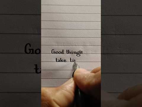 Good things take time #writing #penmanship #quotes #motivationalquotes #shorts