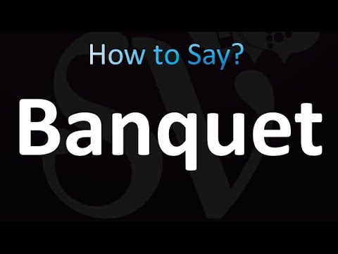 How to Pronounce Banquet