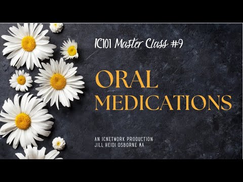 IC101 - Class #9: Oral Medications
