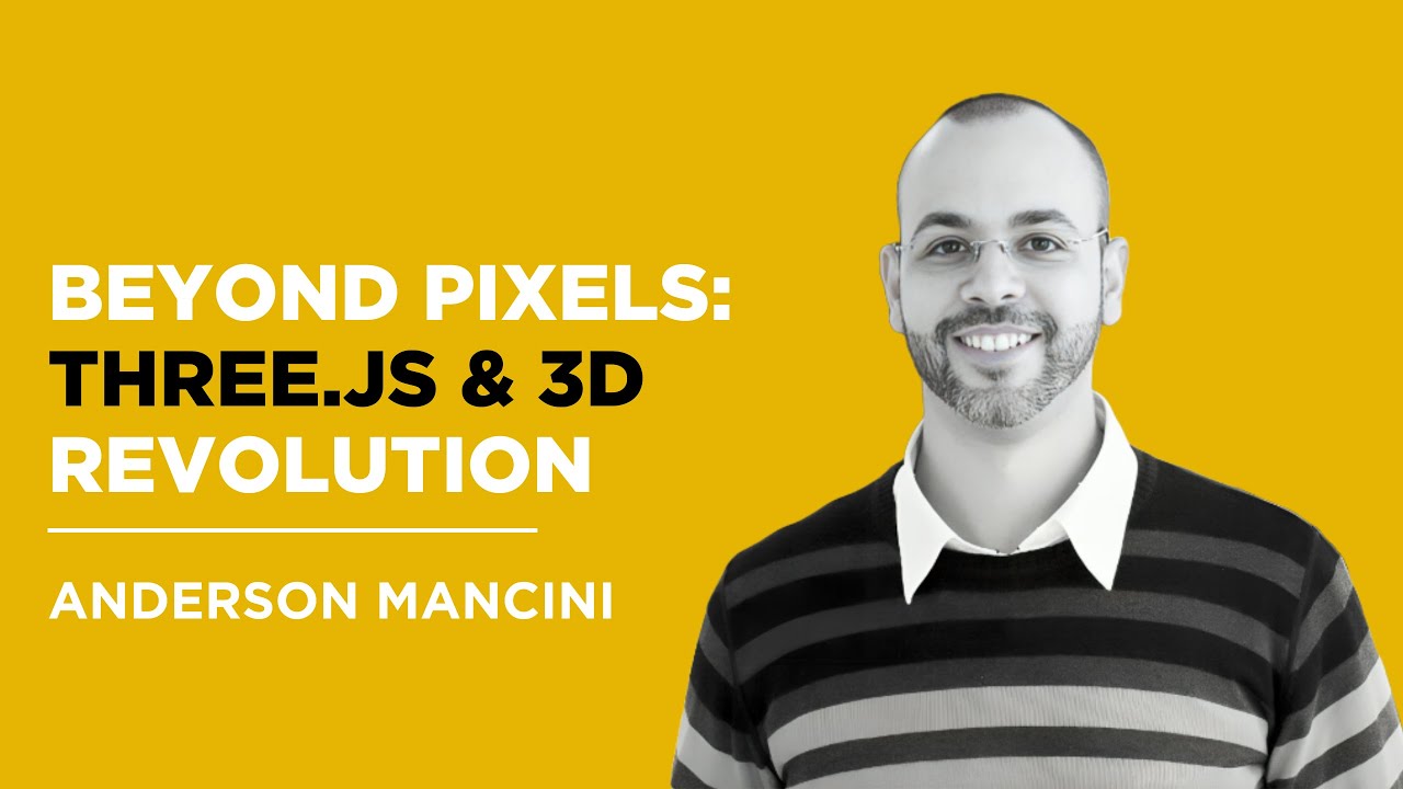 #3 Anderson Mancini - Beyond Pixels: Three.JS & 3D Revolution #threejs #creativecoding #creativetech