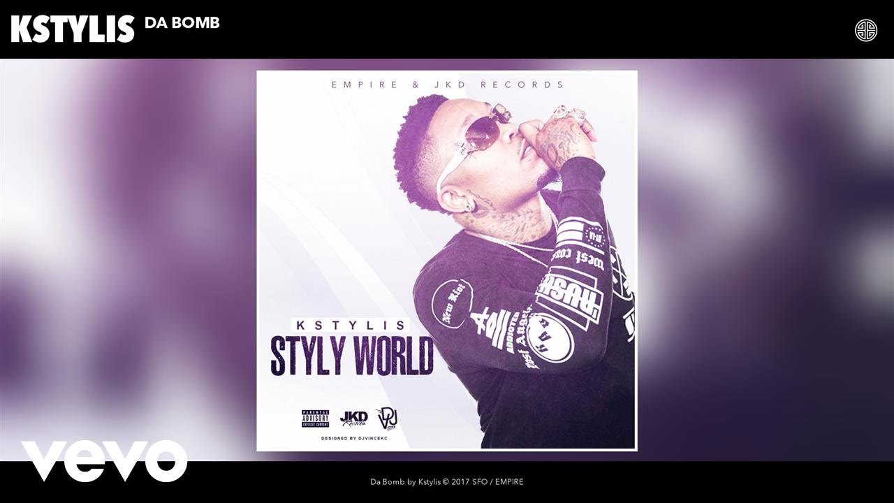 Kstylis - Da Bomb (Audio)