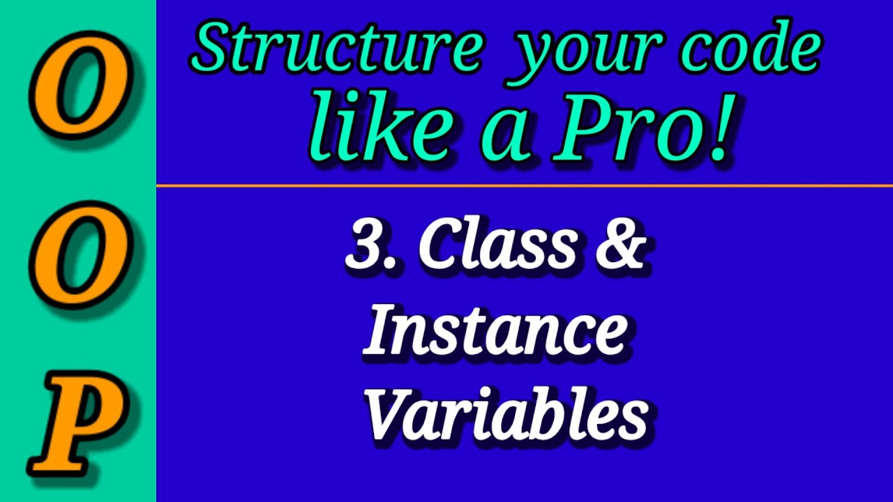 Python Object Oriented Programming (OOP)  (Part 3) | Class and Instance variables | Python Tutorials