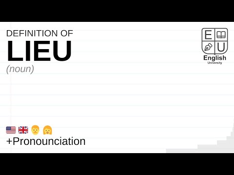 LIEU meaning, definition & pronunciation | What is LIEU? | How to say LIEU