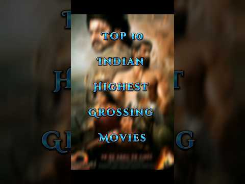 Top 10 indian Highest Grossing Movies #shorts #youtubeshorts #top10