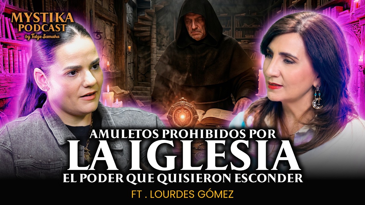 Los AMULETOS PROHIBIDOS que usaban para protegerse de DEMONIOS | Lourdes Gómez