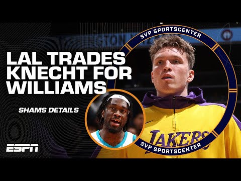 Lakers trade Dalton Knecht & Cam Reddish for Mark Williams ???? | SportsCenter with SVP