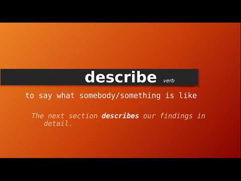 describe , Meaning of describe , Definition of describe , Pronunciation of describe