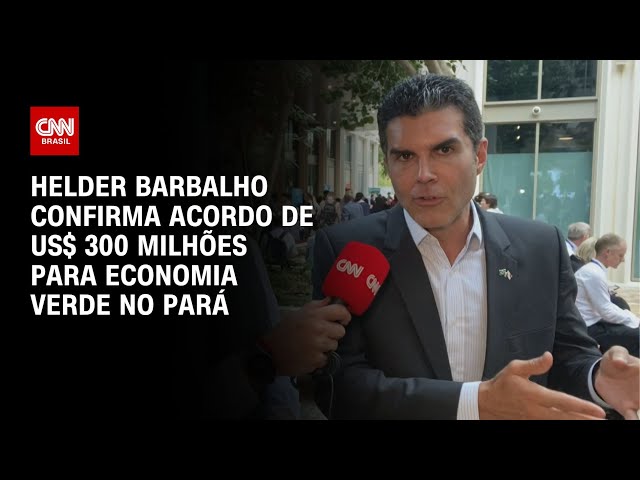 Helder Barbalho anuncia acordo de US$ 300 milhões para economia verde ...