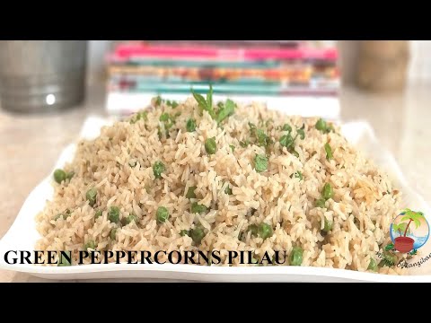 GREEN PEPPERCORNS PILAU