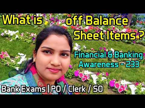 What is off Balance Sheet Items ? | Financial & Banking Awareness - 233 | Bank Exams | PO / Clerk/SO