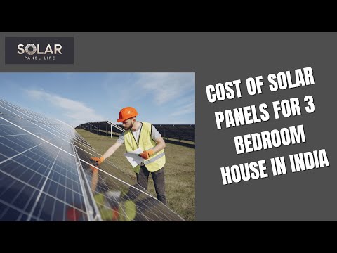 Cost of Solar Panels for 3 Bedroom House in India 🏠 Price Check