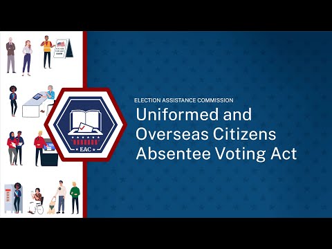 EAC Learning Lab: Uniformed and Overseas Citizens Absentee Voting Act