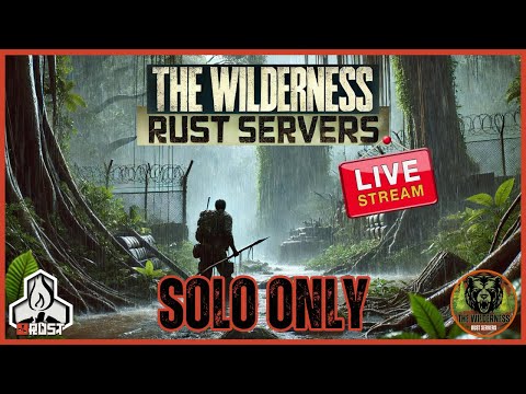 Wilderness Warrior Rust Solo Only Survival - Just Wiped