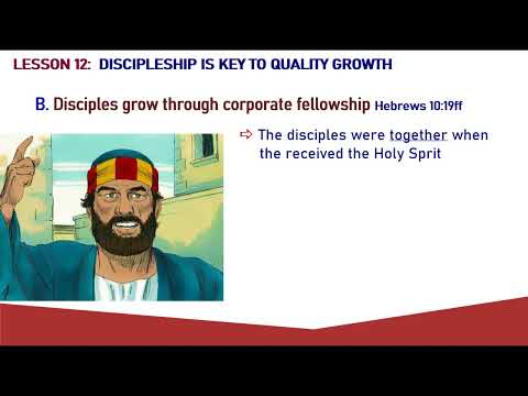 Lesson 12: Discipleship is key to quality growth | CAC Sunday School Lessons