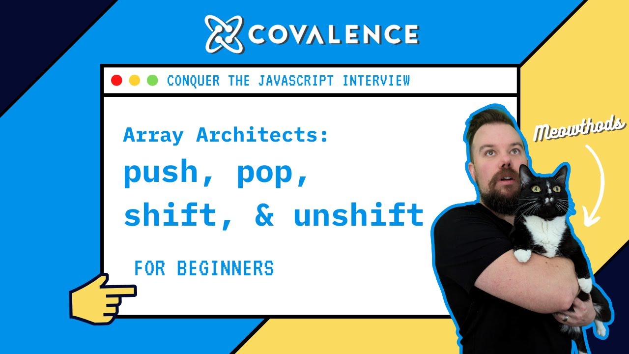 Conquer the JavaScript Interview: Array push, pop, shift, & unshift Methods [Beginner Skill Level]