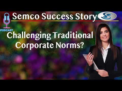 The Semco Success Story – Challenging Traditional Corporate Norms Could Breaking the Rules Lead to