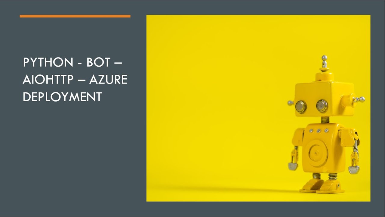 22 - aiohttp - Azure - Python - bot deployment