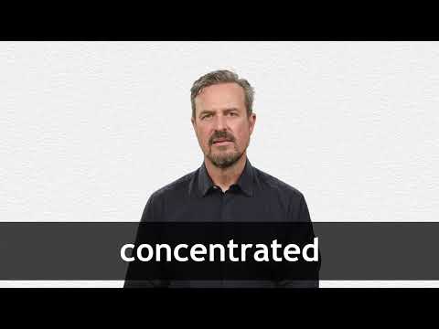 CONCENTRATED - Definition & Translations | Collins English Dictionary
