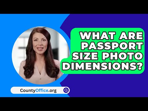 What Are Passport Size Photo Dimensions? - CountyOffice.org