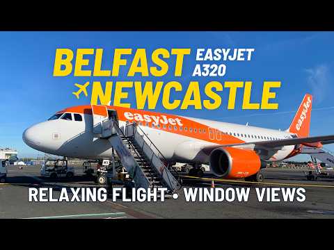 easyJet A320 Full Flight Report ✈️ Belfast BFS to Newcastle NCL | Ambient Airport Tour & Views