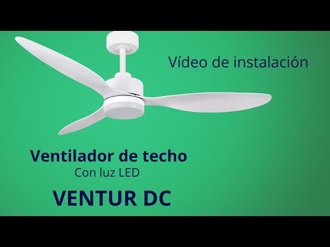 CÓMO INSTALAR EL VENTILADOR DE TECHO CON LUZ LED, VENTUR DC DE BAJO CONSUMO DE ELNUR GABARRON