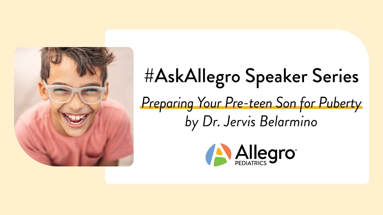 #AskAllegro Speaker Series - Preparing Your Pre-teen Son for Puberty, 2025