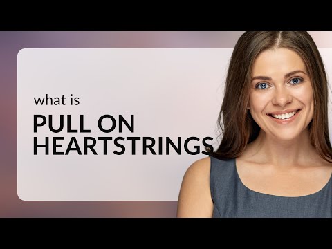 Unveiling the Heart of Language: "Pull on Heartstrings"