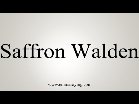 How To Say Saffron Walden