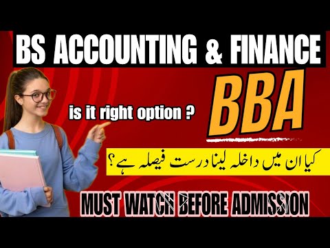 BBA | BS Accounting and Finance | Is it Right Option | Admission Guidance