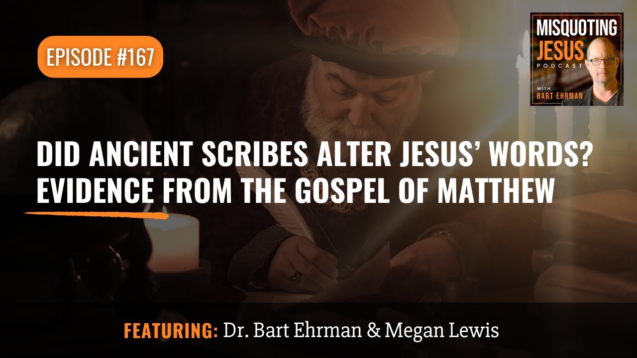 Did Ancient Scribes Alter Jesus’ Words? Evidence from the Gospel of Matthew