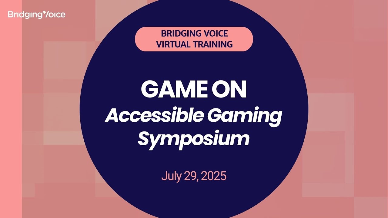 Game On: Accessible Gaming Symposium