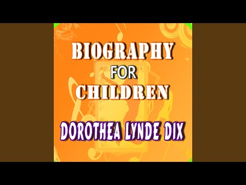 Biography for Children: Dorothea Lynde Dix