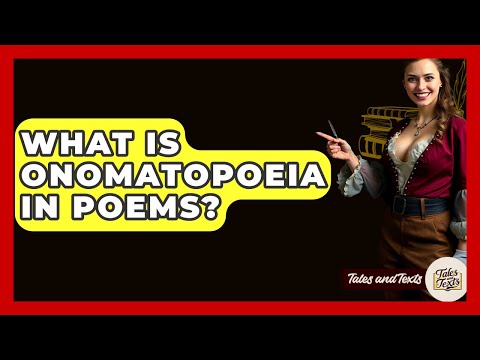 What Is Onomatopoeia In Poems? - Tales And Texts