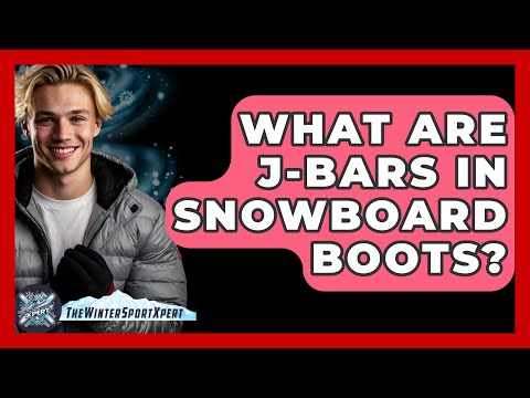 What Are J-bars In Snowboard Boots? - The Winter Sport Xpert