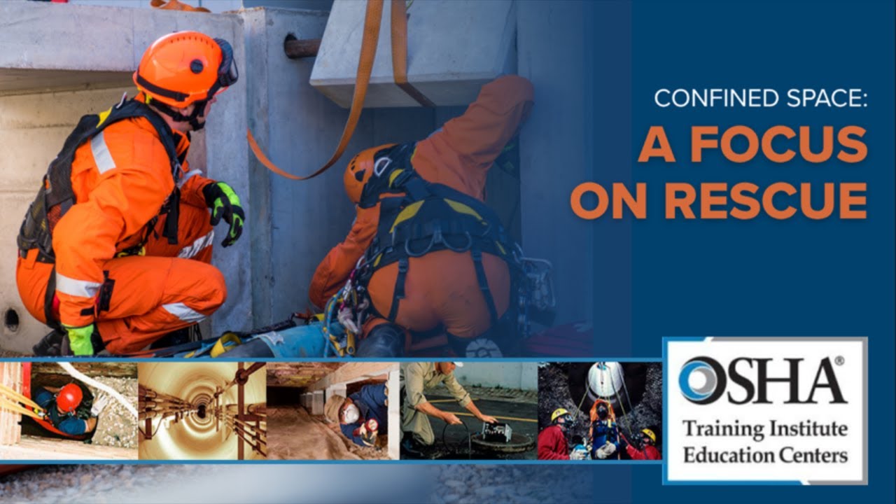 Confined Space – Focus on Rescue! | OSHA National Event